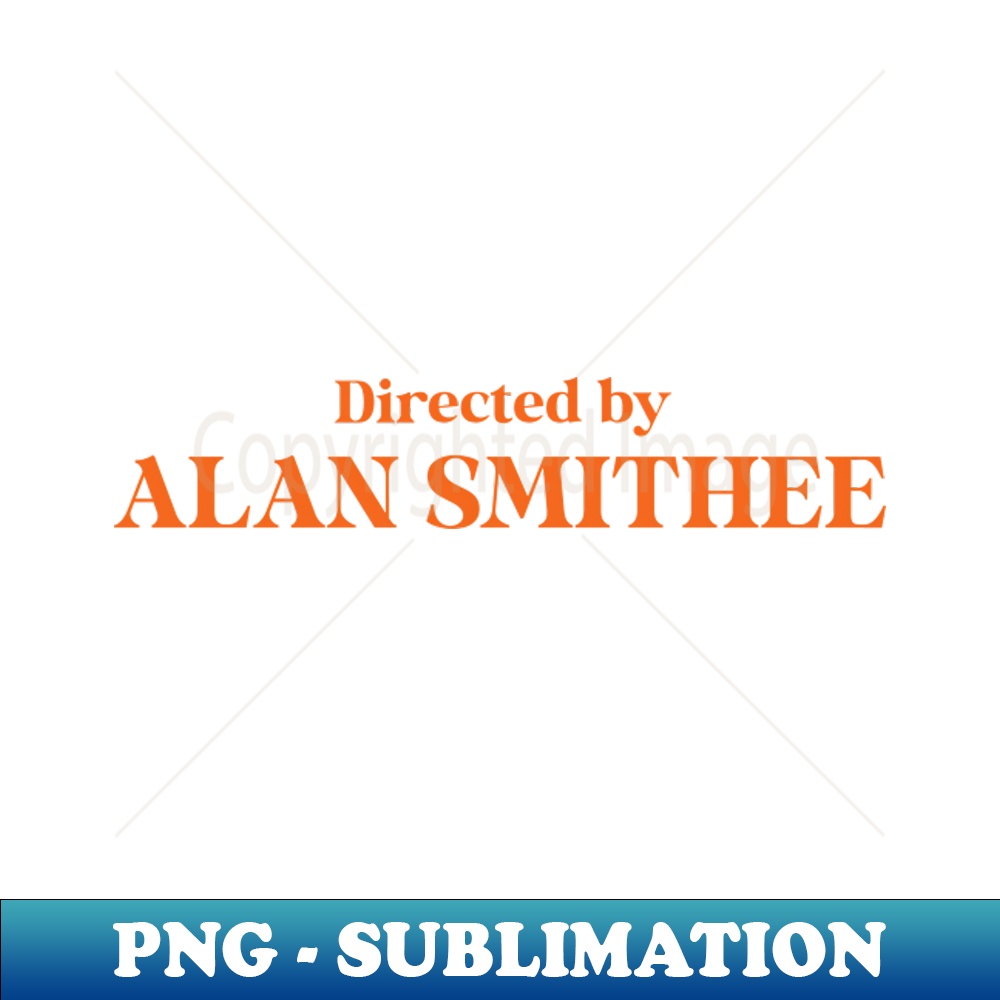Directed by Alan Smithee - Elegant Sublimation PNG Download | Inspire ...