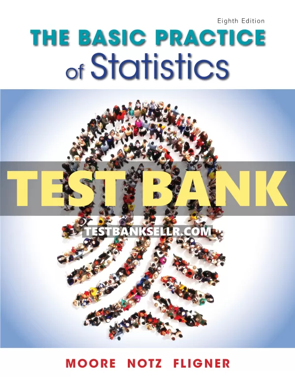 Test Bank for Basic Practice of Statistics 8th Edition Moore | Inspire ...