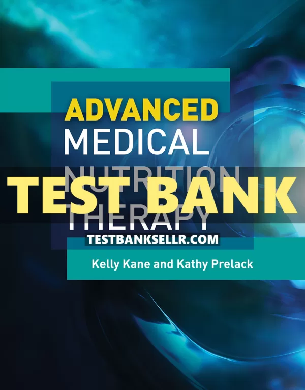 Test Bank for Advanced Medical Nutrition Therapy 1st Edition | Inspire ...
