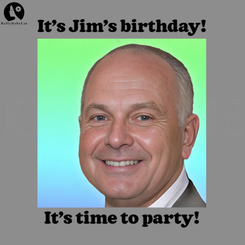 Its Jims Birthday PNG, Digital Download - Inspire Uplift