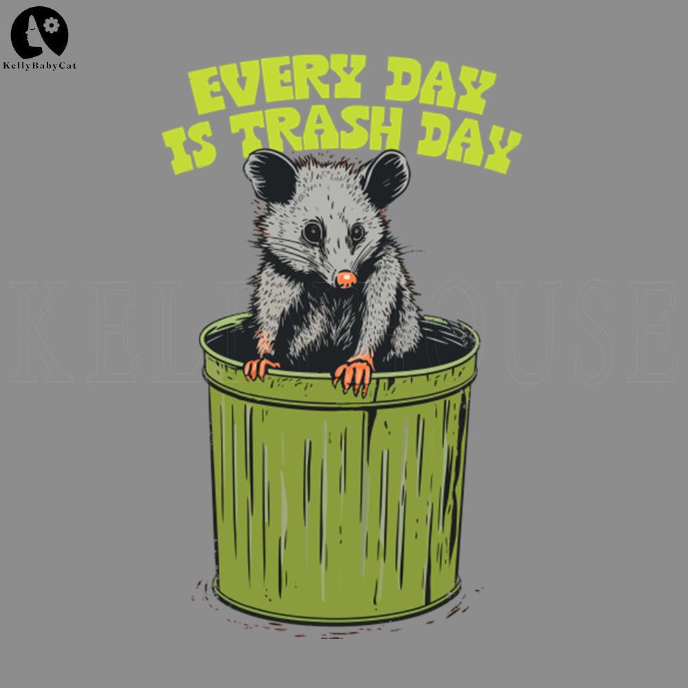 Every Day Is Trash Day PNG, Digital Download | Inspire Uplift