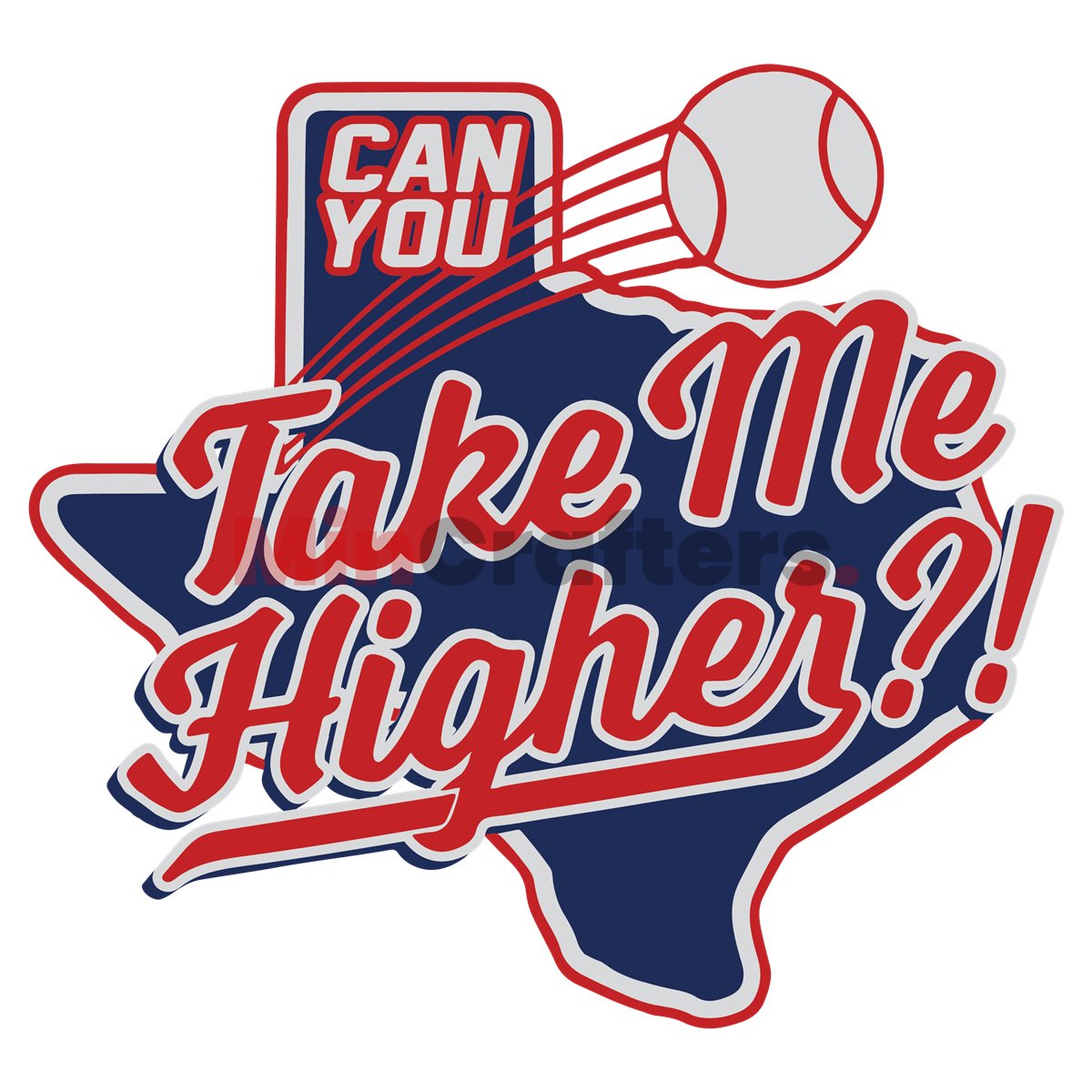 MLB Texas Baseball Take Me Higher SVG Graphic Design File | Inspire Uplift