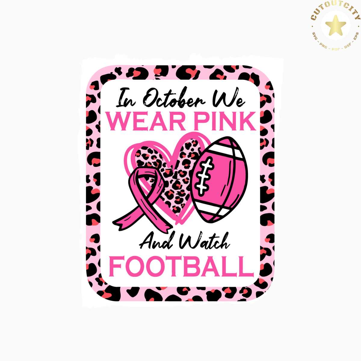 In October We Wear Pink And Watch Football Svg, Football Bre | Inspire ...