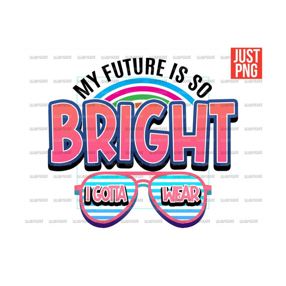 My Future Is So Bright I Gotta Wear Shades PNG, Kids, Baby, | Inspire ...