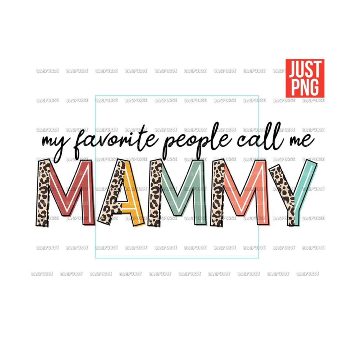 My Favorite People Call Me Mammy PNG, Mammy PNG, File Design | Inspire ...