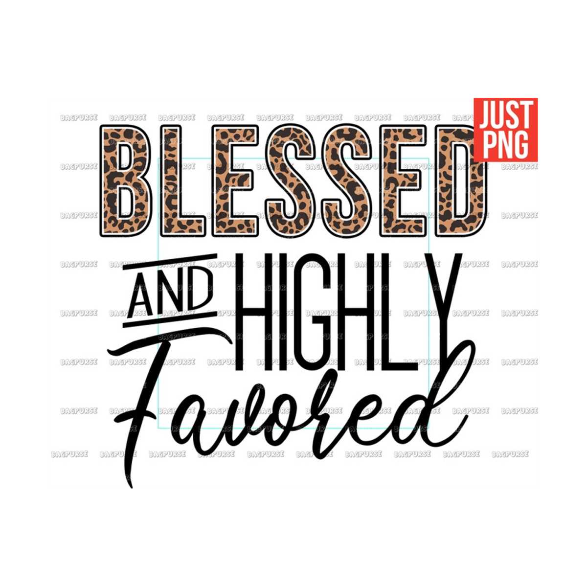 Blessed And Highly Favored, PNG File Design For Sublimation | Inspire ...