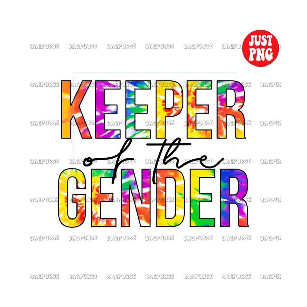 Keeper Of The Gender PNG, Keeper Of The Gender Tie Dye File | Inspire ...