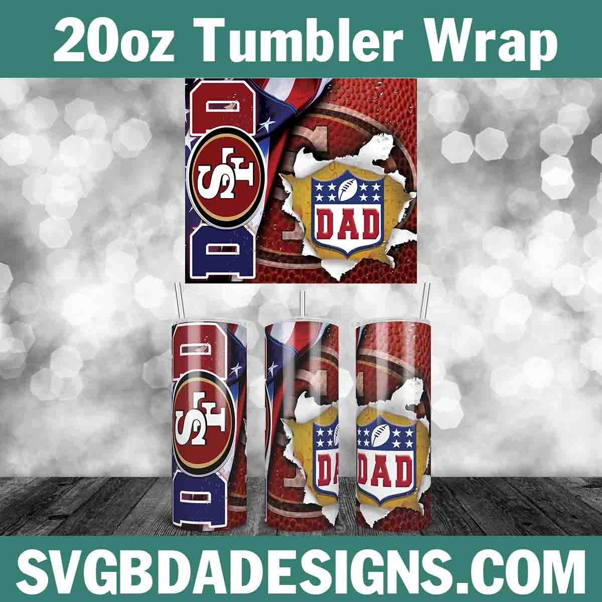 Dad San Francisco 49ers Football Tumbler Wrap, NFL 20oz Tumb | Inspire ...