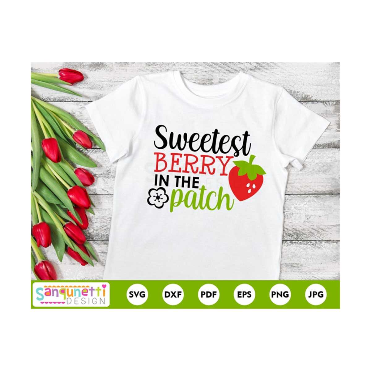 Sweetest berry in the patch SVG, strawberry cut file for gir | Inspire ...