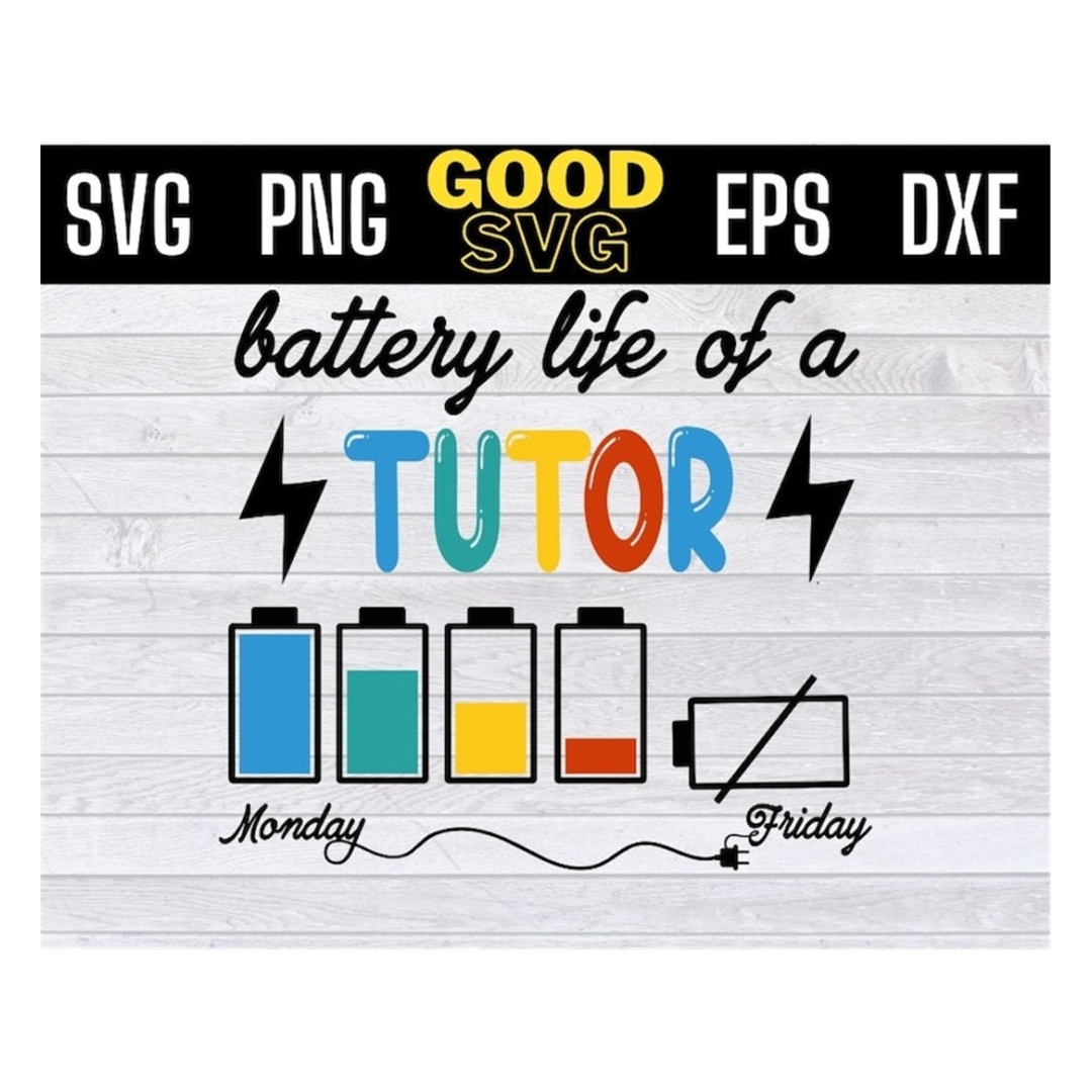 Battery Life Of A Tutor Monday Friday Svg Png Eps Dxf | Inspire Uplift