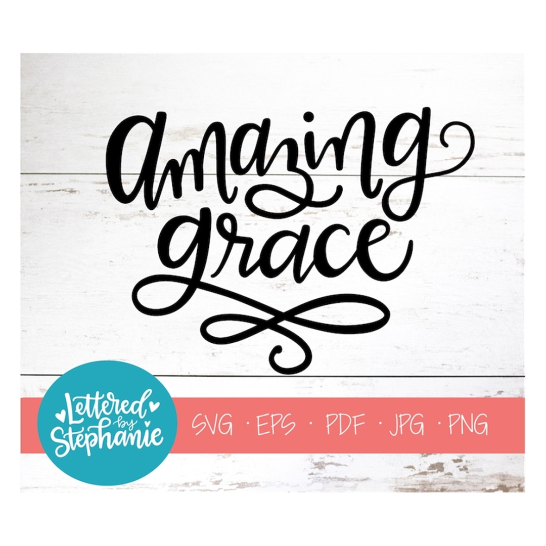 Amazing Grace, SVG Cut File, digital file, svg, grace svg, e | Inspire ...