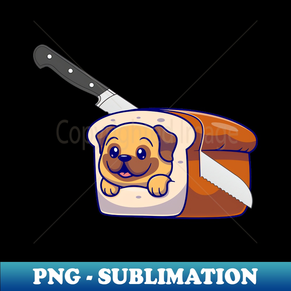Hes a Pure Bread Pug - High-Resolution PNG Sublimation File | Inspire ...