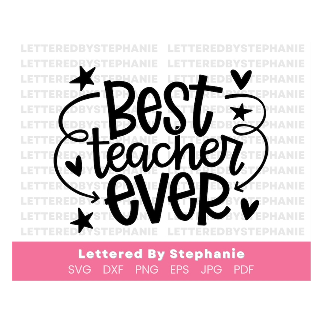 Best Teacher Ever SVG cut file, great cut file for a teacher | Inspire ...