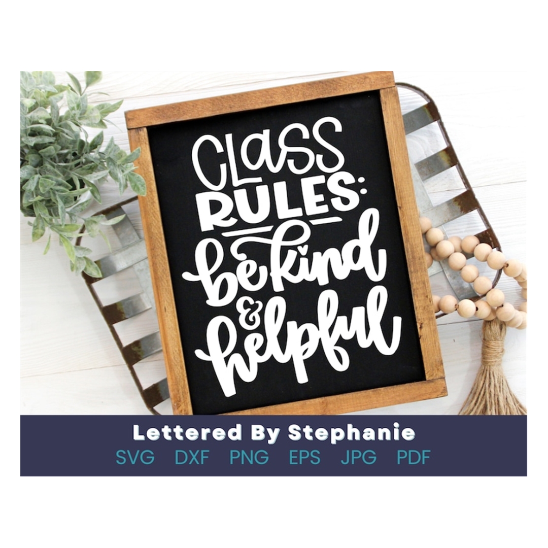 Class Rules, be kind and helpful, SVG Cut File, school svg, | Inspire ...
