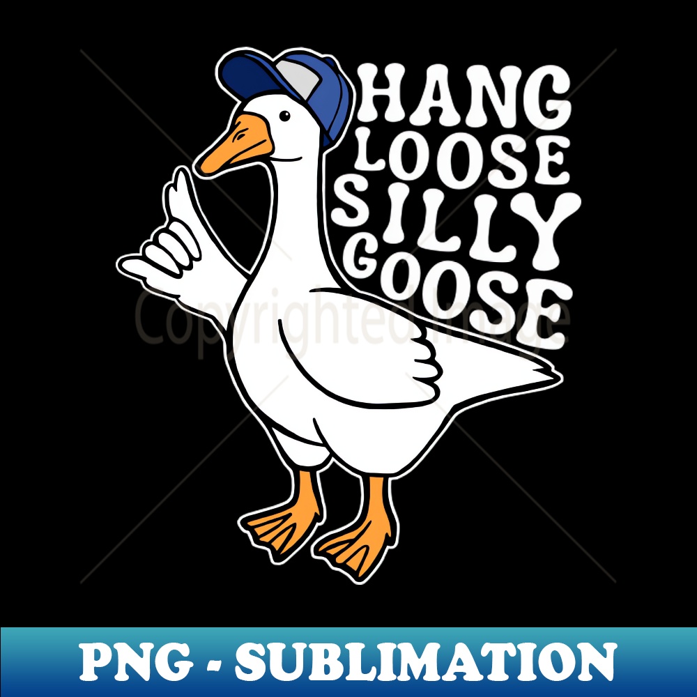 Hang Loose Silly Goose with Baseball Hat - Professional Subl | Inspire ...