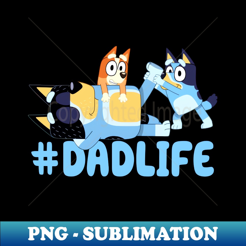 Bluey Cartoon Movie dadlife - Modern Sublimation PNG File - - Inspire ...