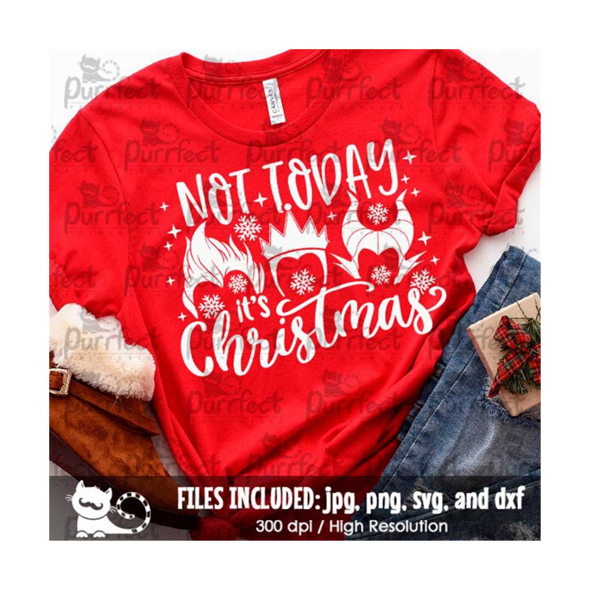 Not Today SVG Funny Christmas Villains Sublimation Shirt Des | Inspire ...