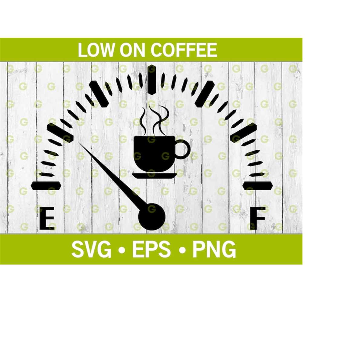 Low on Coffee Fuel Gauge Decal SVG, Funny Svg, Coffee Cup Sv - Inspire ...