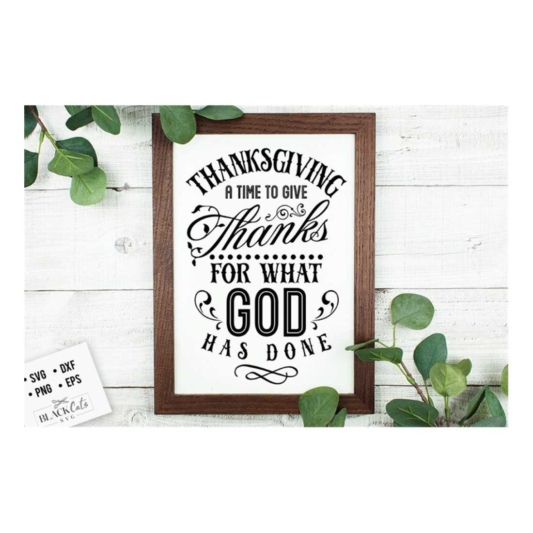 Thanksgiving a time to give thanks for what God has done svg | Inspire ...