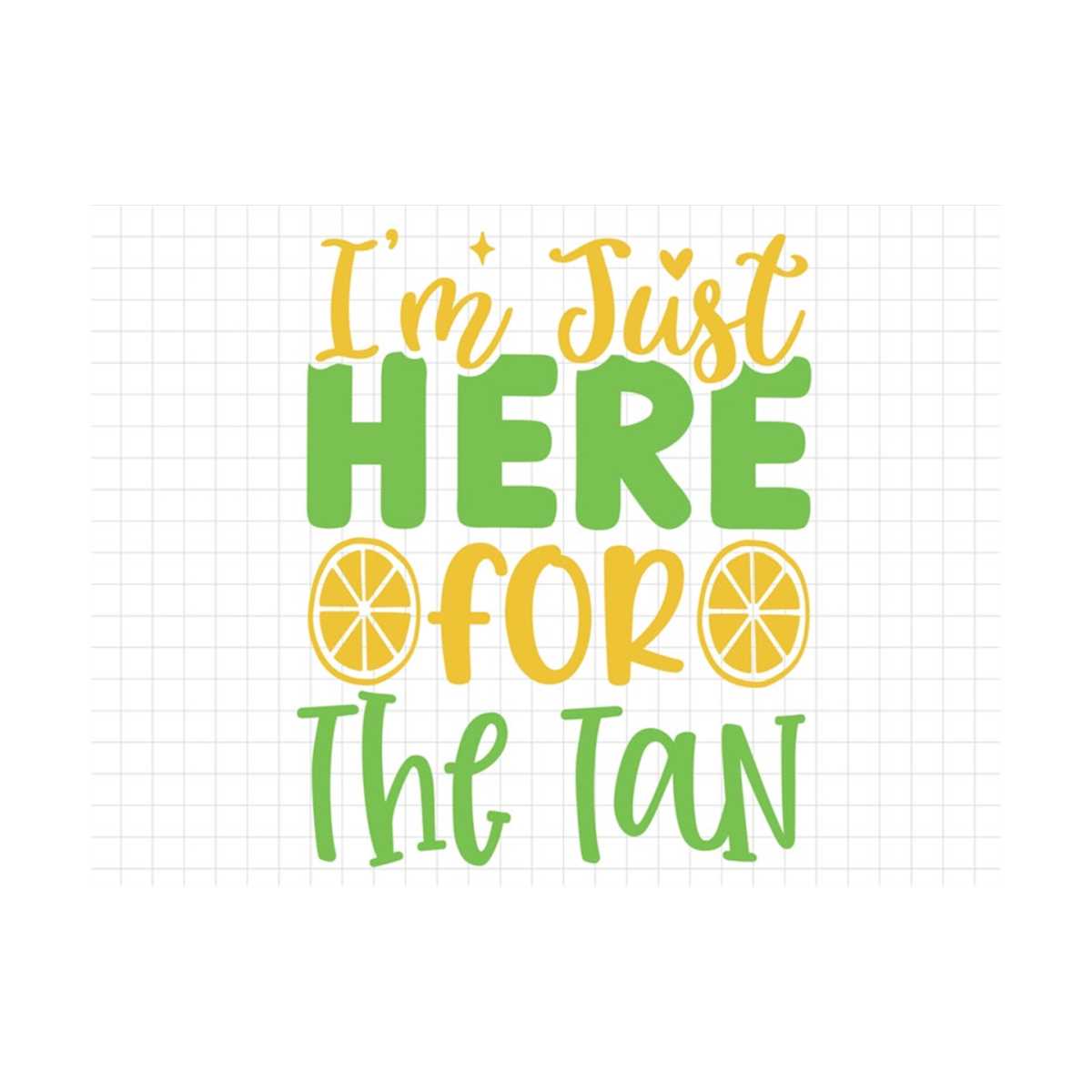 I'm Just Here For The Tan SVG, Beach svg, Summer svg, Summer | Inspire ...
