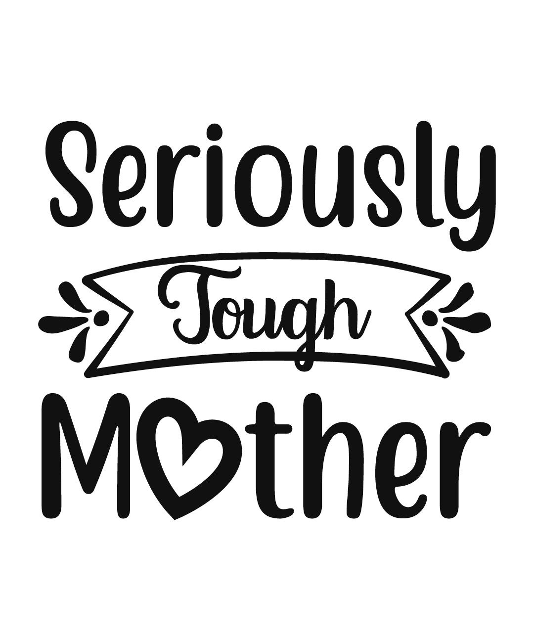 Seriously Tough Mother Svg Best Grandma Svg Grandma Shirt Inspire