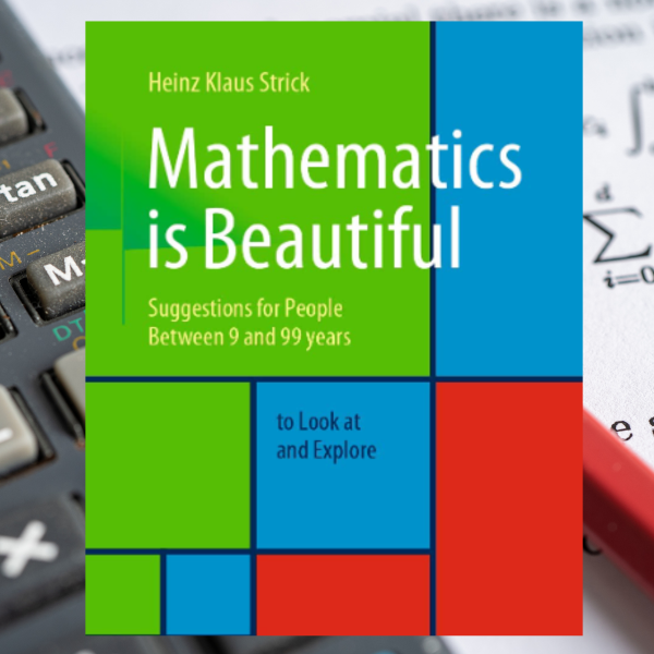 Mathematics is Beautiful: Suggestions for people between 9 a | Inspire ...