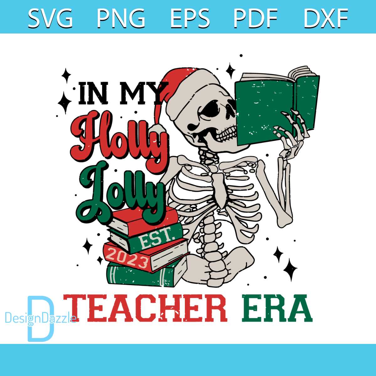 Skeleton In My Holly Jolly Teacher Era SVG Digital Cricut Fi - Inspire ...