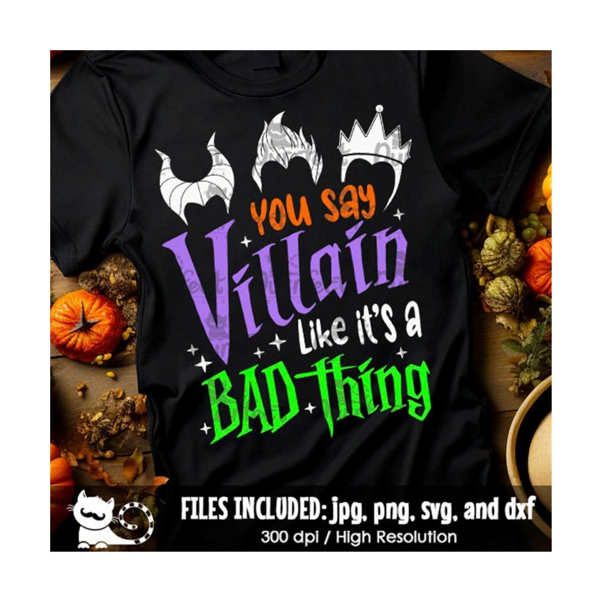You Say Villain Like It's A Bad Thing SVG, Evil Witch svg, F - Inspire ...