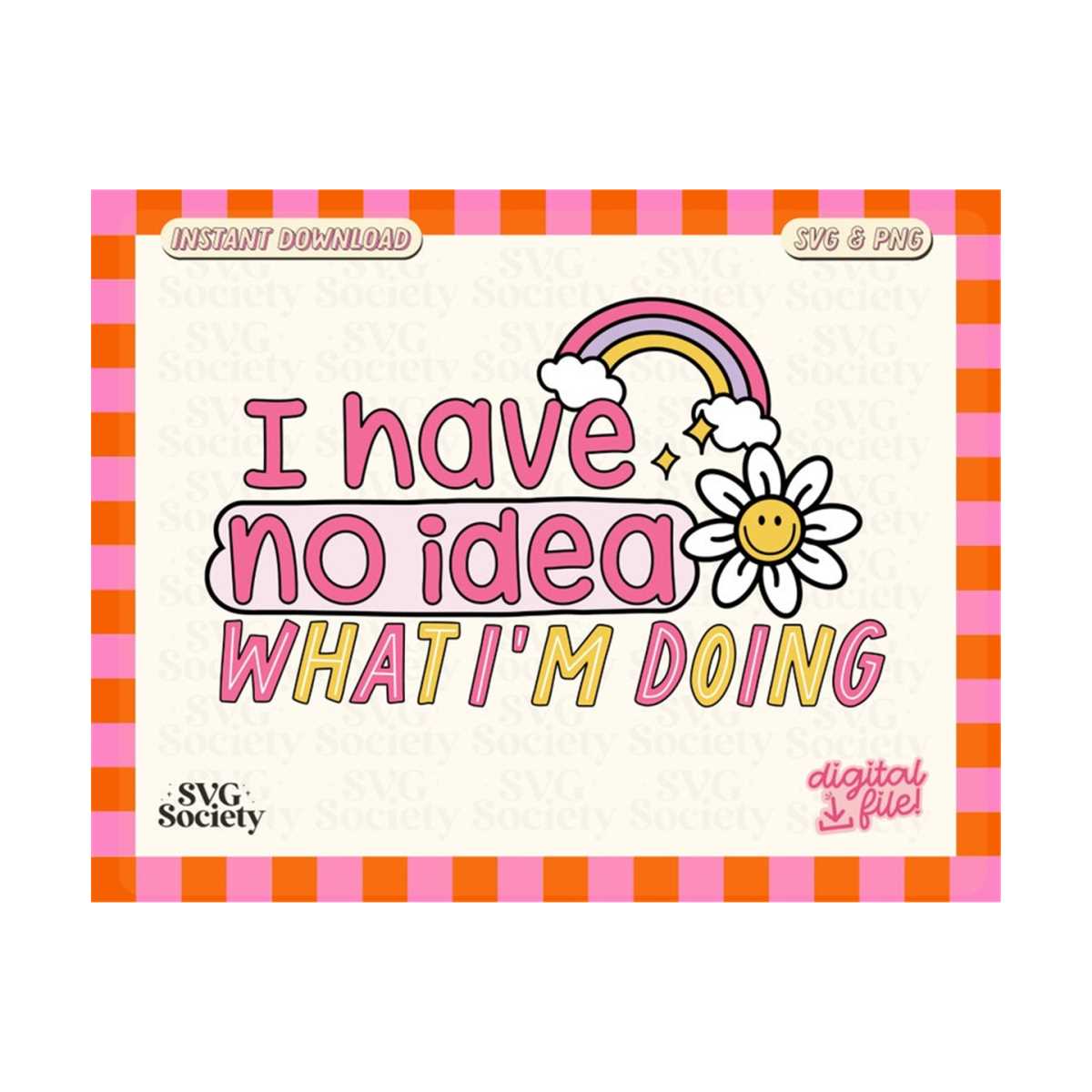 I Have No Idea What I'm Doing SVG, Doing My Best Svg, Mental | Inspire Uplift