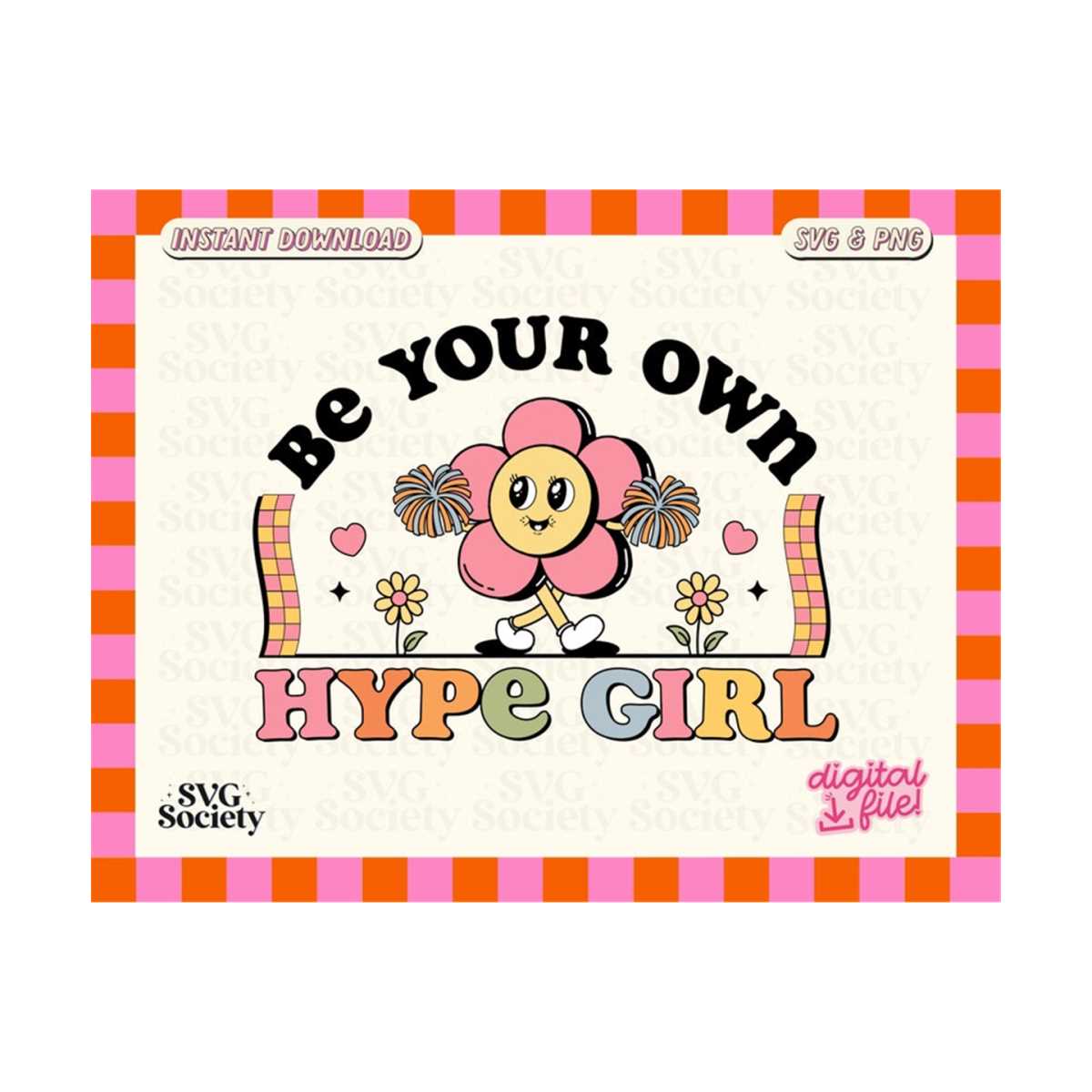 Be Your Own Hype Girl SVG PNG, Self Love SVG, Retro Trendy D | Inspire ...