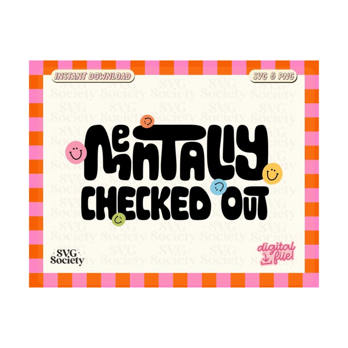 Mentally Checked Out, Groovy Mental Health SVG PNG Design fo | Inspire ...
