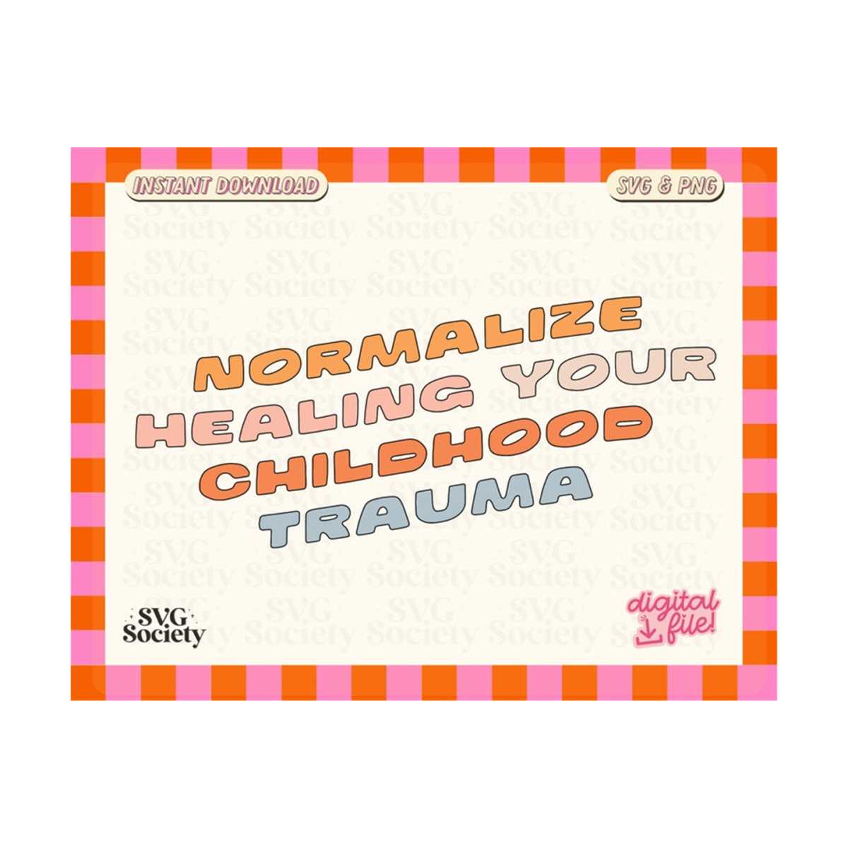 Normalize Healing Your Childhood Trauma SVG PNG file, Cute M | Inspire ...