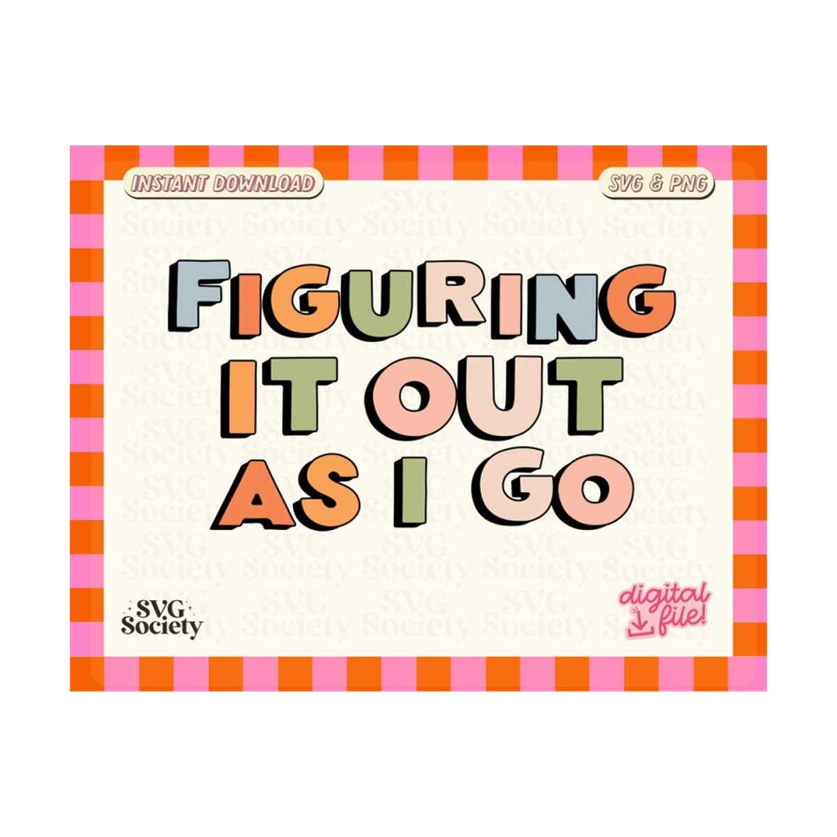 Figuring It Out As I Go SVG PNG, Mental Health Svg, Motivati | Inspire ...