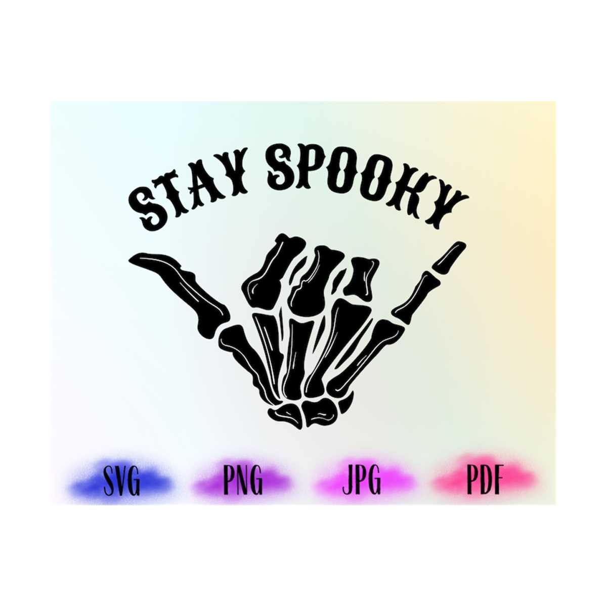 Stay Spooky Skeleton Hand SVG and PNG, Halloween Svg, Spooky | Inspire ...