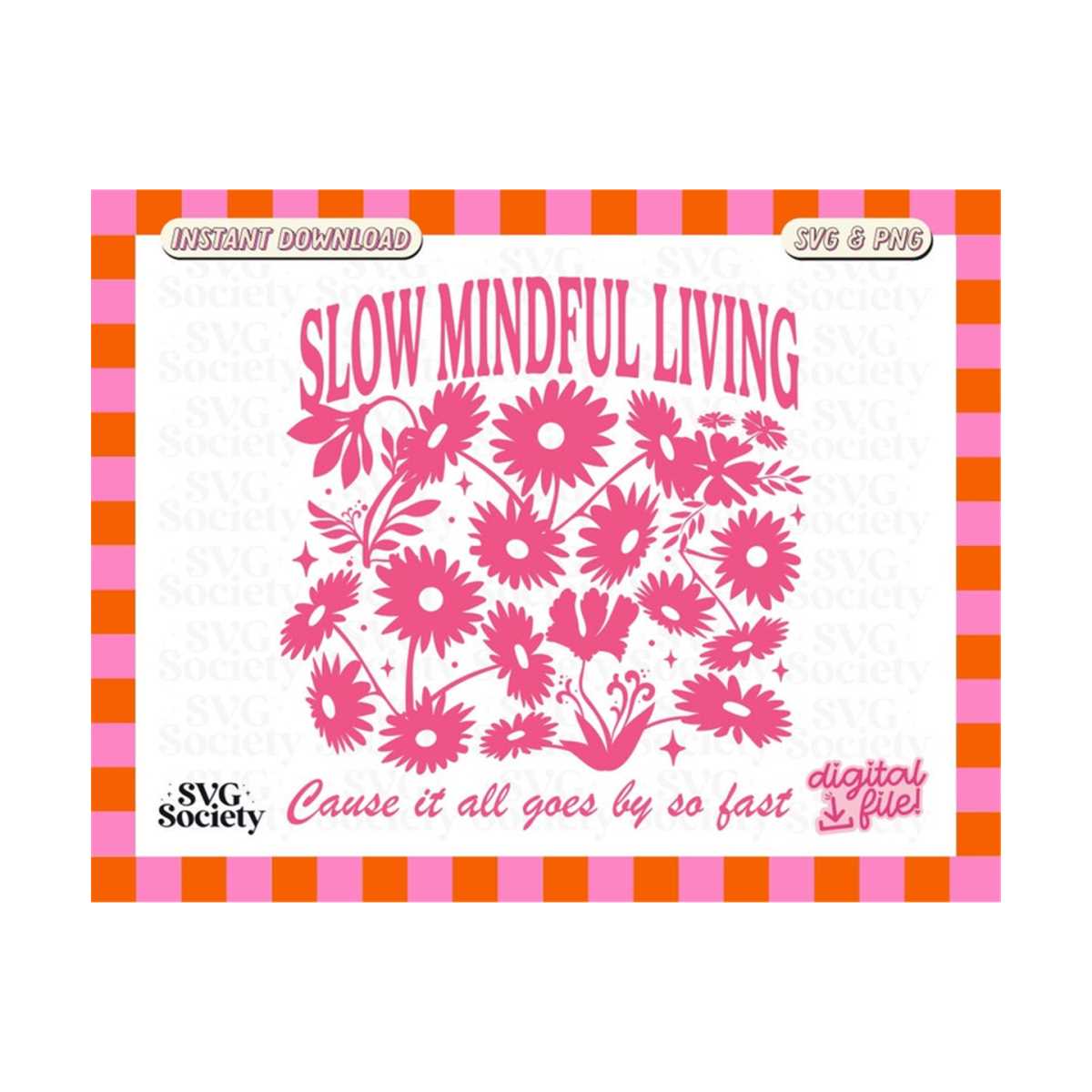 Slow Mindful Living SVG and PNG Trendy Aesthetic Flowers Gra | Inspire ...