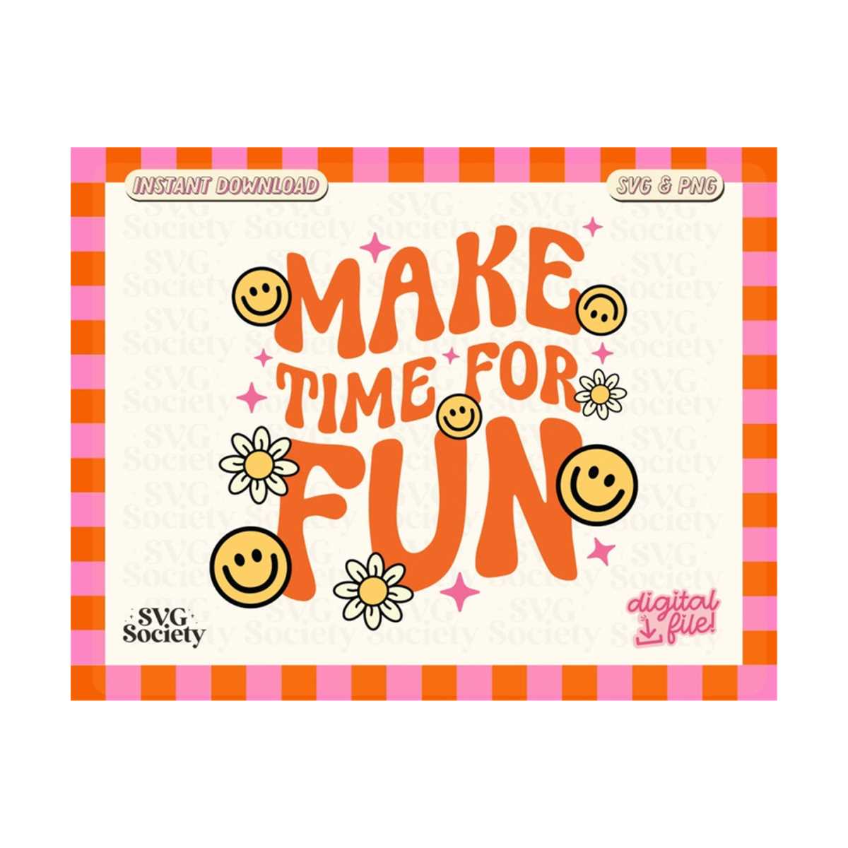 Make Time For Fun SVG PNG, Trendy Fun Groovy Design for T-sh | Inspire ...