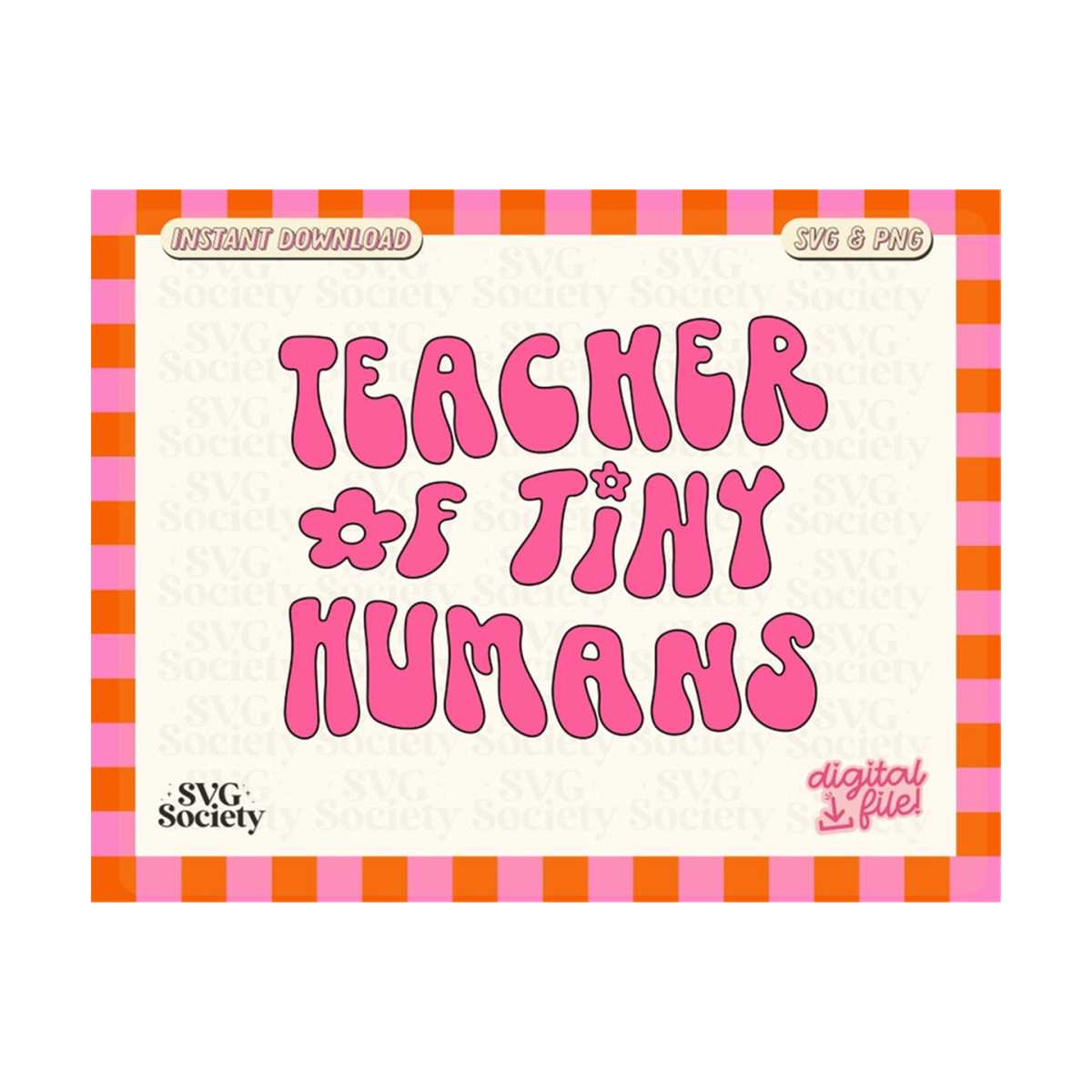 Teacher of Tiny Humans SVG, Cut File for Cricut, Groovy SVG, | Inspire ...