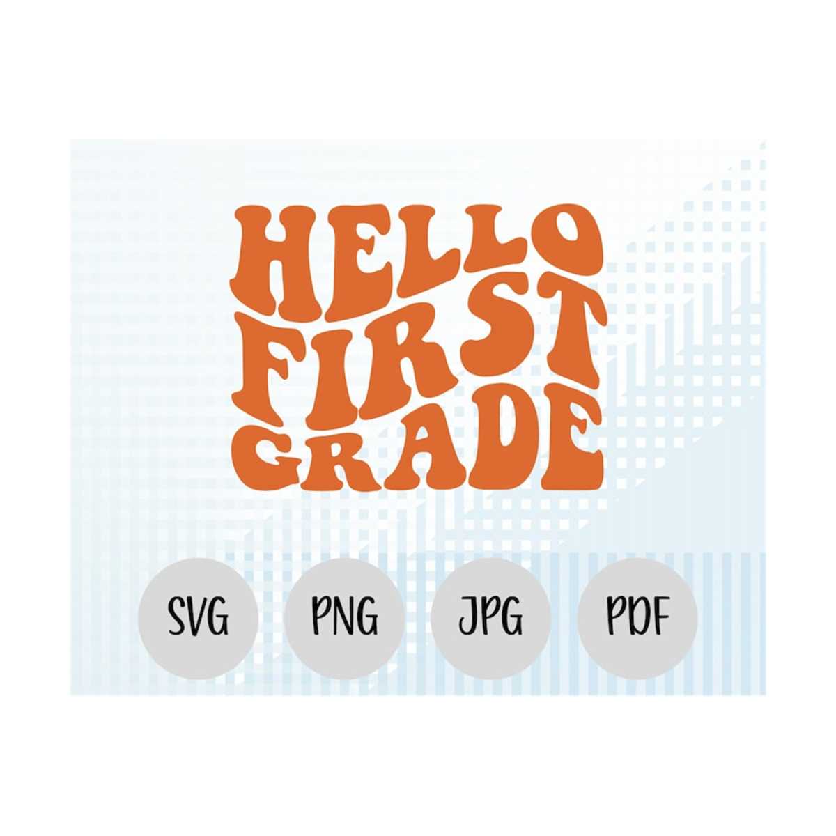 Hello First Grade SVG, Hello First Grade Png, Back to School | Inspire ...