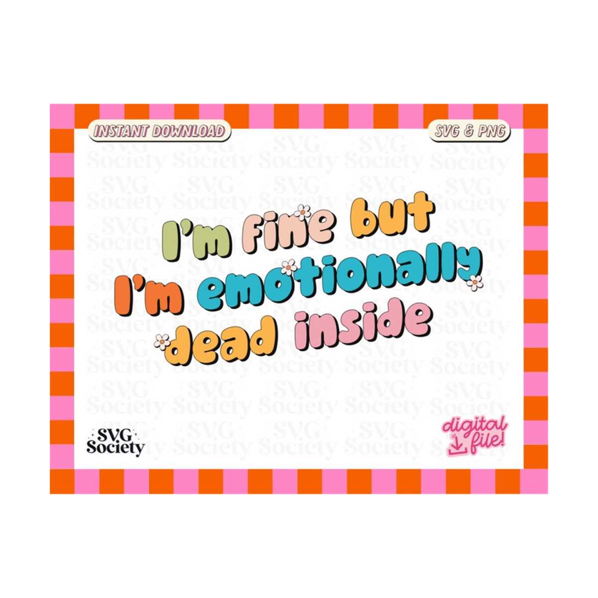 I'm Fine But I'm Emotionally Dead Inside, Cute Mental Health | Inspire ...