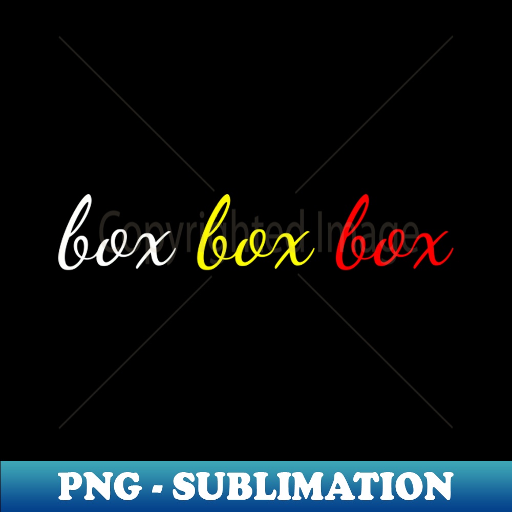 Box Box Box - Exclusive Sublimation Digital File - Instantly | Inspire Uplift