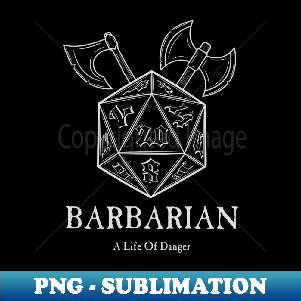 Barbarian A life of Danger - High-Resolution PNG Sublimation - Inspire ...