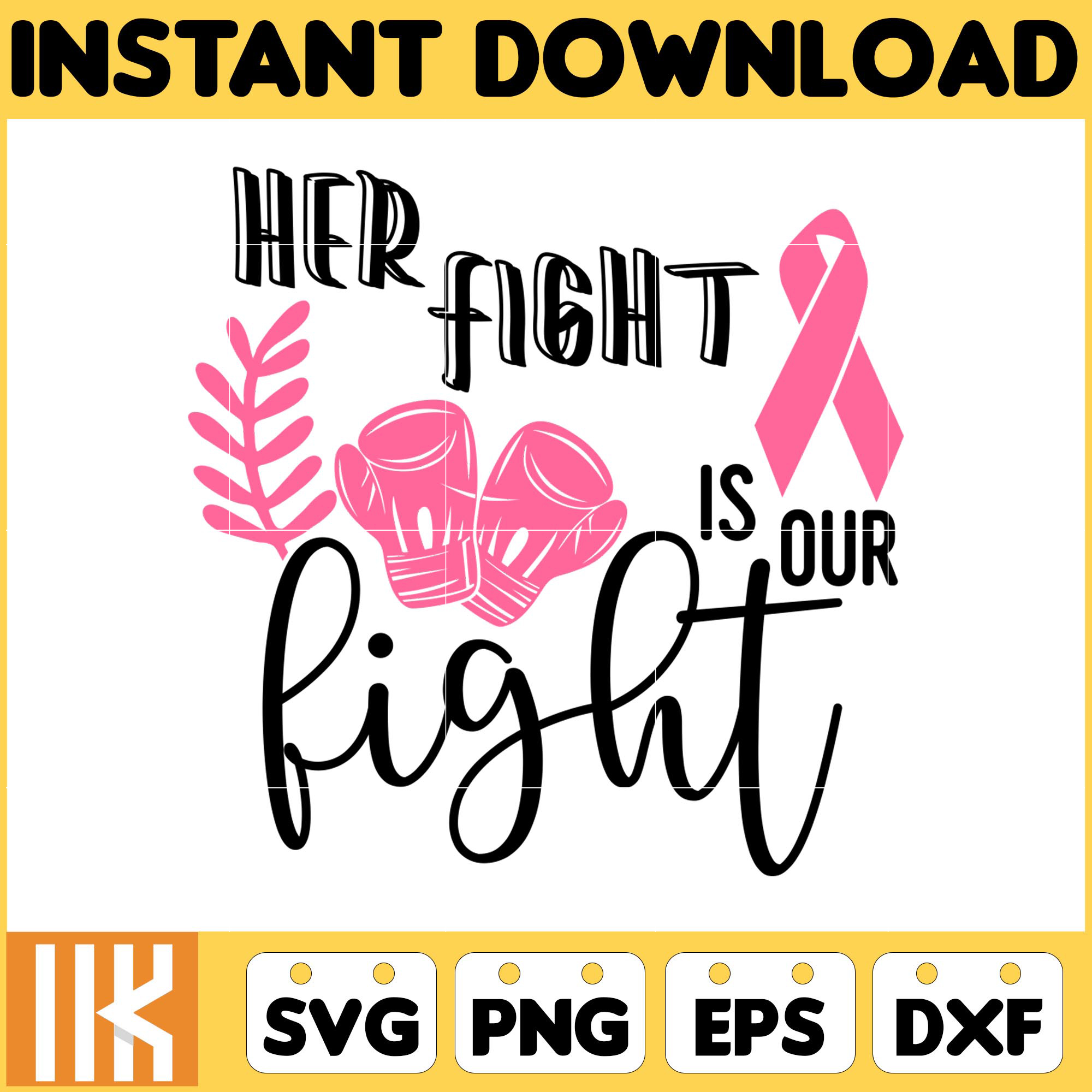 Breast Cancer Svg, Her Fight Is Our Bight Svg, Cancer Awaren | Inspire Uplift