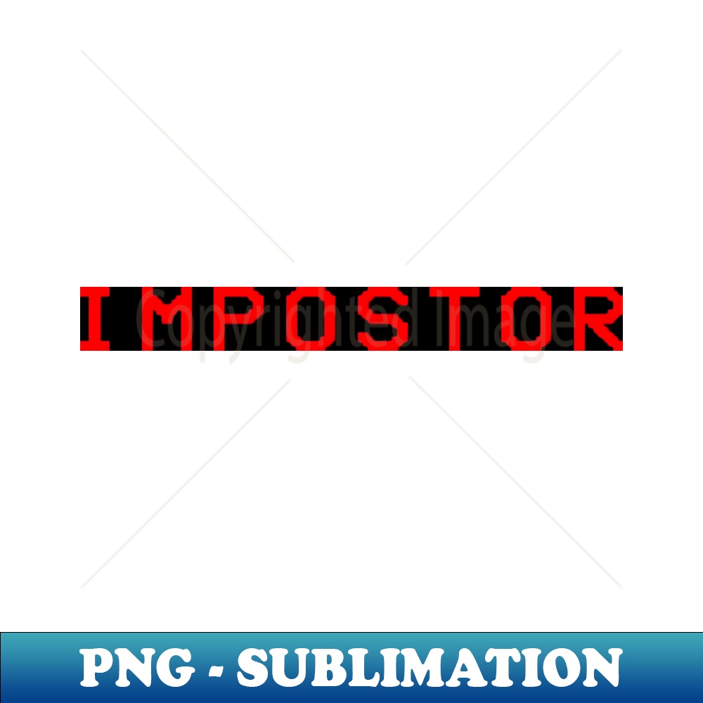 Impostor Imposter Game Gaming Meme - Decorative Sublimation | Inspire ...