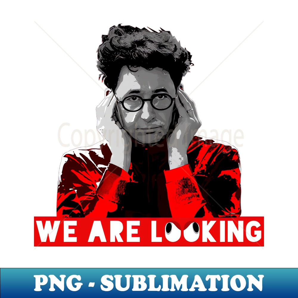 We Are Looking - High-Resolution PNG Sublimation File - Perf - Inspire ...