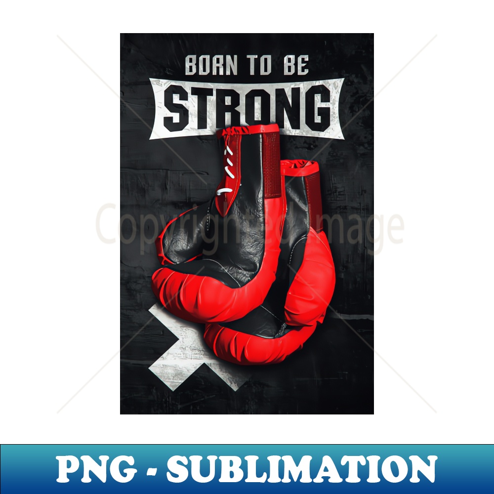 Born To Be Strong - PNG Transparent Sublimation Design - Boo - Inspire ...