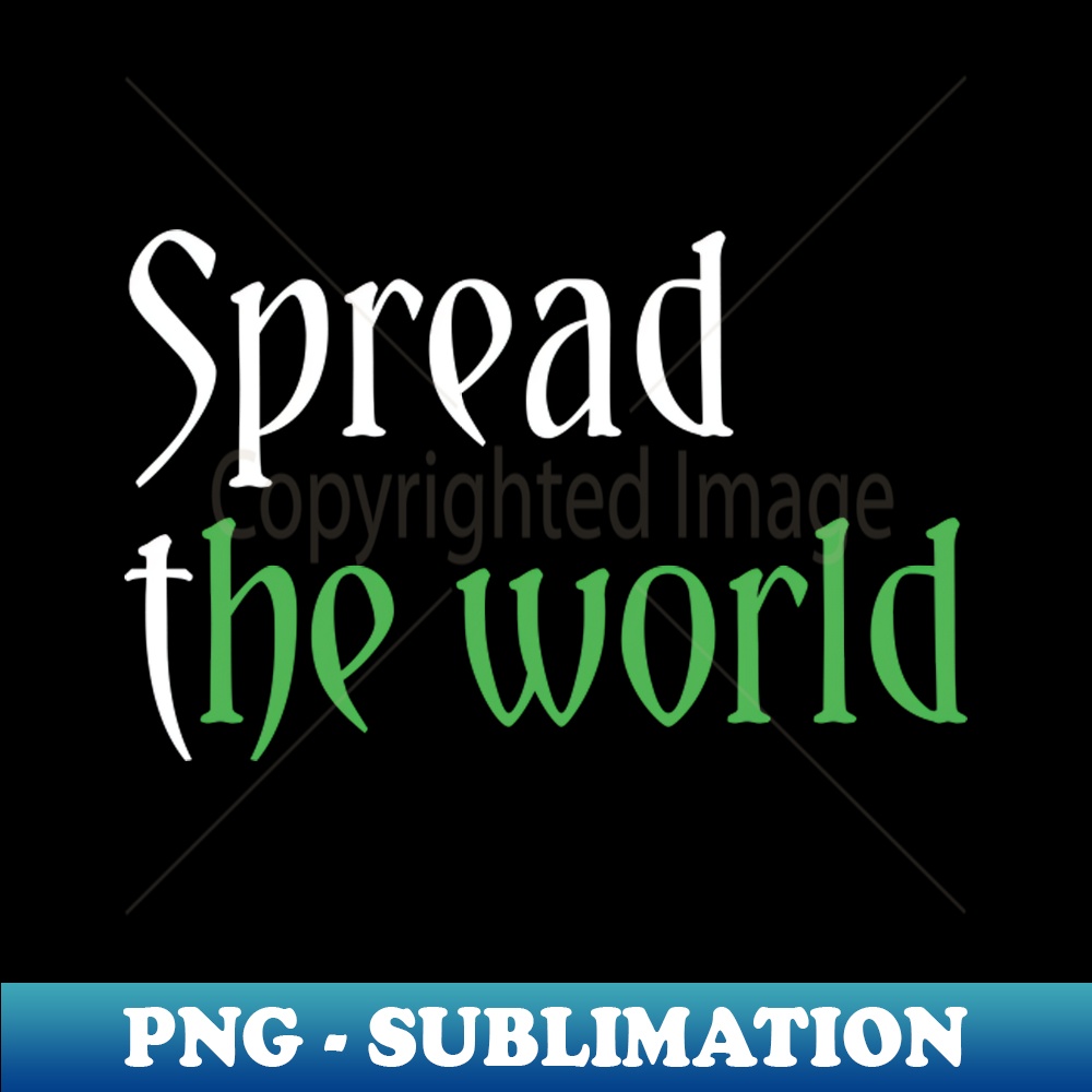 Spread the world - PNG Transparent Digital Download File for - Inspire ...
