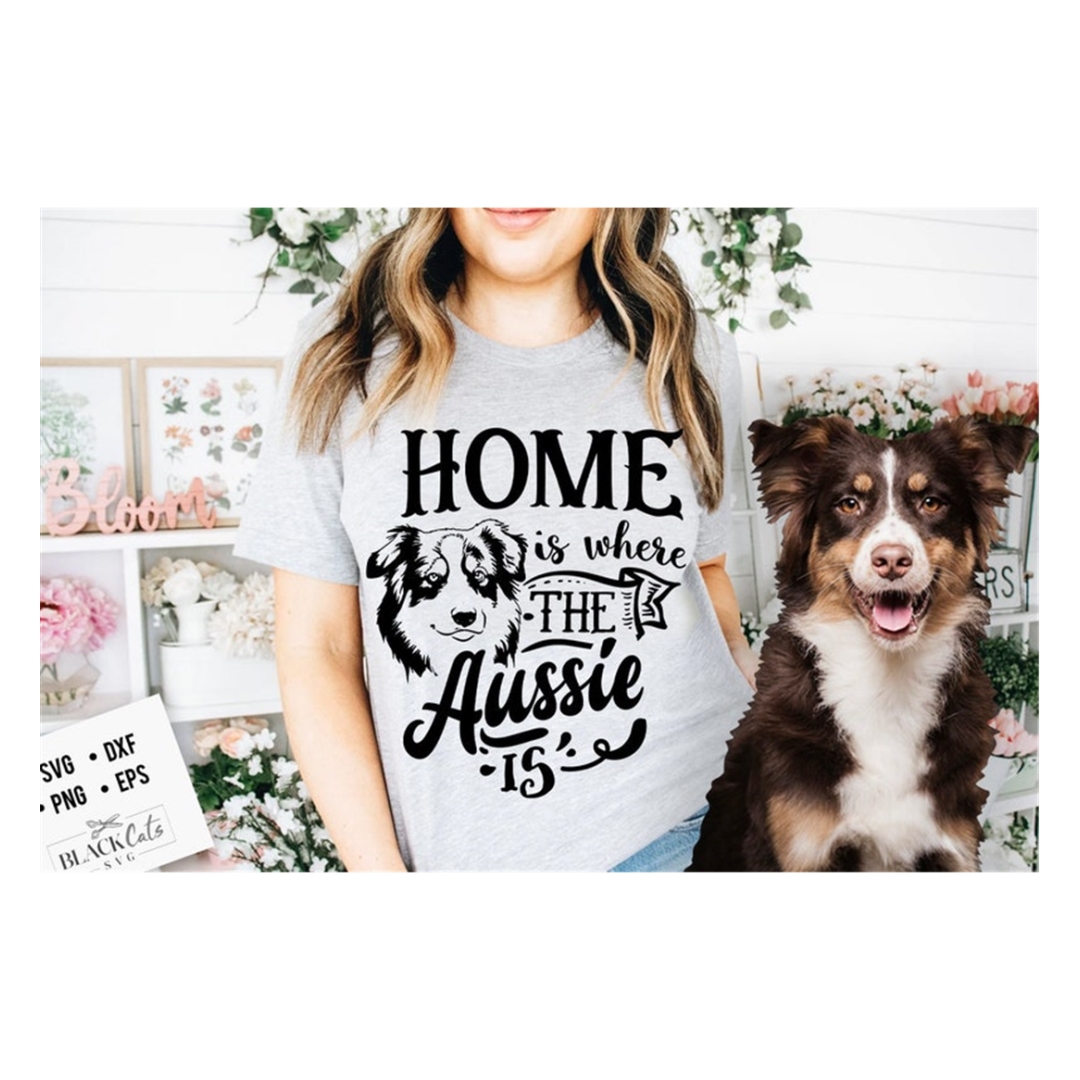 Home is where the Aussie is svg, Aussie dog svg, I love my A - Inspire ...