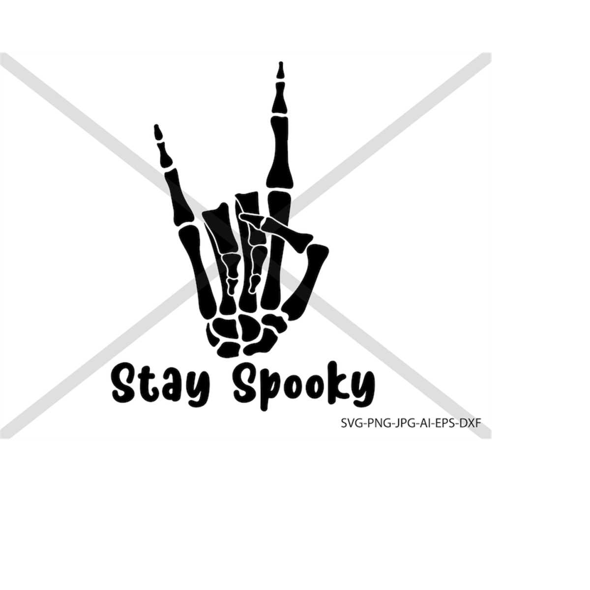 Stay Spooky Skeleton Hand SVG. silhouette, INSTANT DOWNLOAD, - Inspire ...