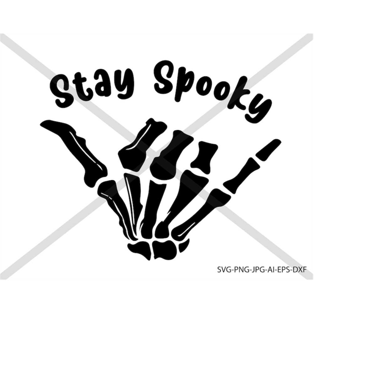Stay Spooky Skeleton Hand SVG . silhouette, INSTANT DOWNLOAD - Inspire ...