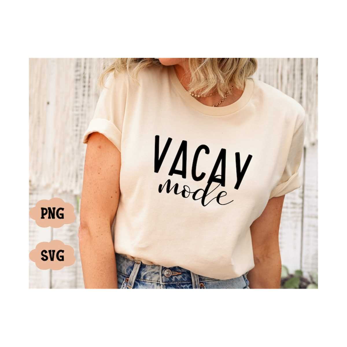 Vacay Mode svg, Vacation svg, Vacay png, Vacay Image, Girls | Inspire ...